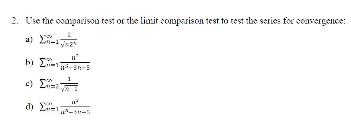 Solved 2 Use The Comparison Test Or The Limit Comparison