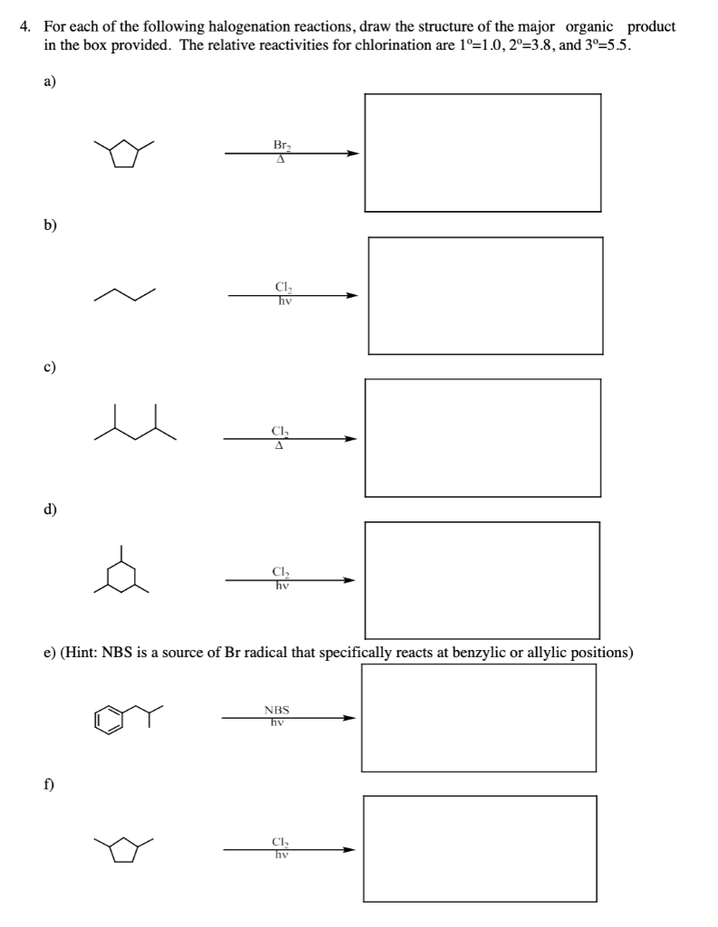 Solved 4. For each of the following halogenation reactions, | Chegg.com
