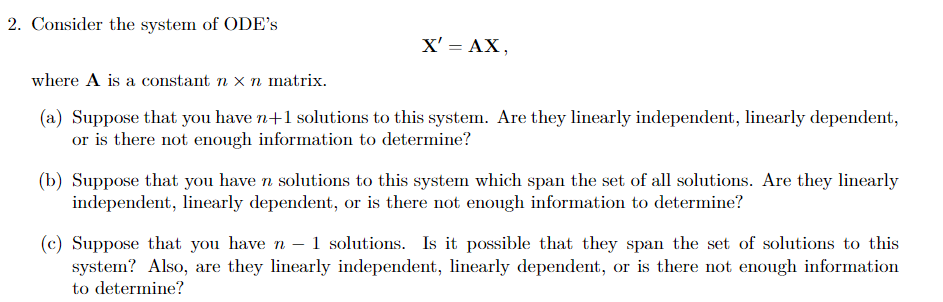 Solved 2. Consider the system of ODE's X′=AX where A is a | Chegg.com