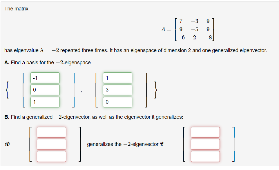 Solved The matrix A=⎣⎡79−6−3−5299−8⎦⎤ has eigenvalue λ=−2 | Chegg.com