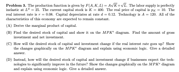 Solved Problem 3. The production function is given by F(A, | Chegg.com