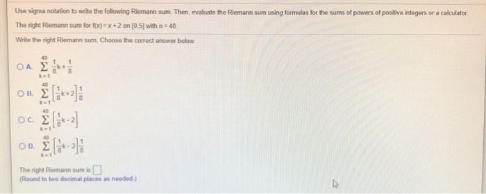 Solved Use sigma notation to write the following Riemann | Chegg.com