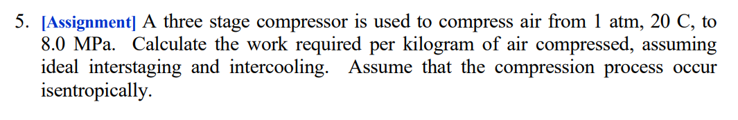 Solved A three stage compressor is used to compress air from | Chegg.com