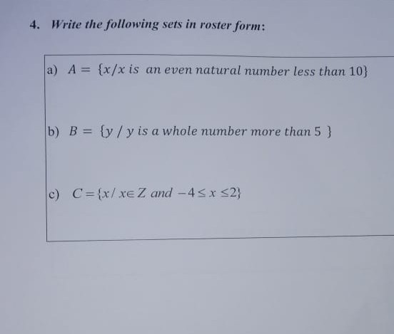 Solved 4. Write the following sets in roster form: a) A = | Chegg.com