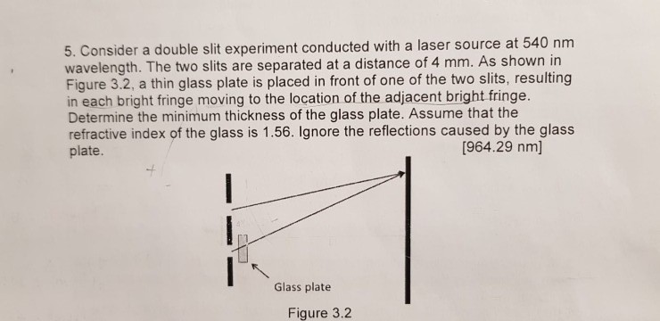 Solved 5. Consider a double slit experiment conducted with a | Chegg.com
