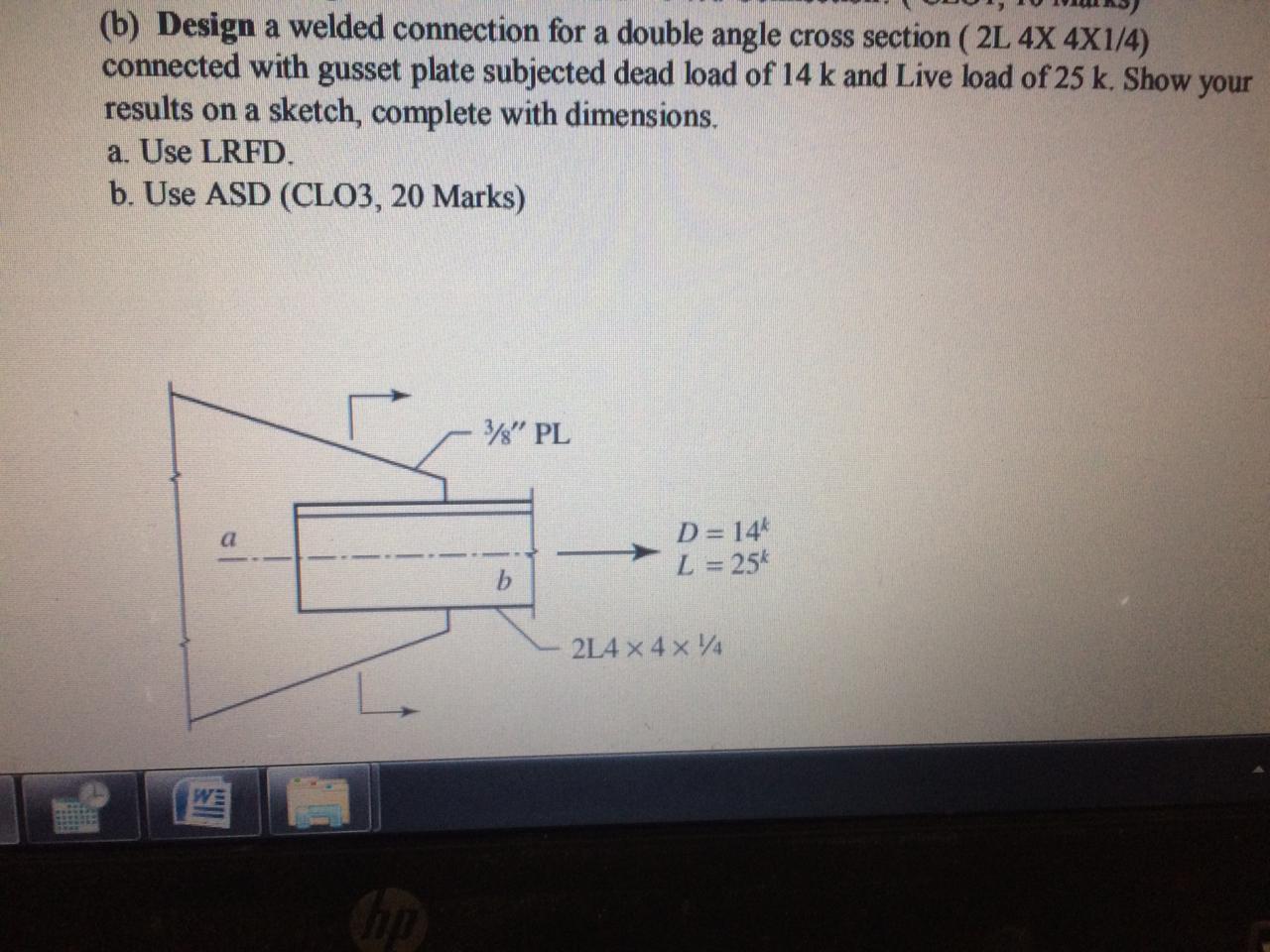 Solved (b) Design a welded connection for a double angle | Chegg.com