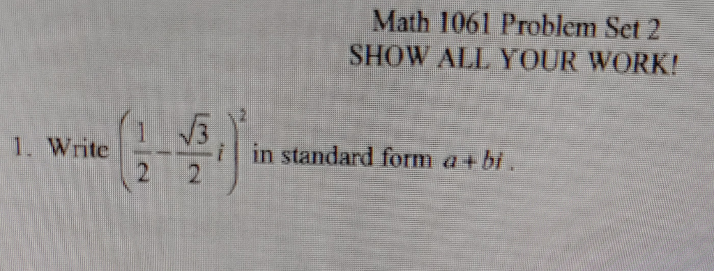 Solved Math 1061 Problem Set 2 SHOW ALL YOUR WORK! 1. Write | Chegg.com