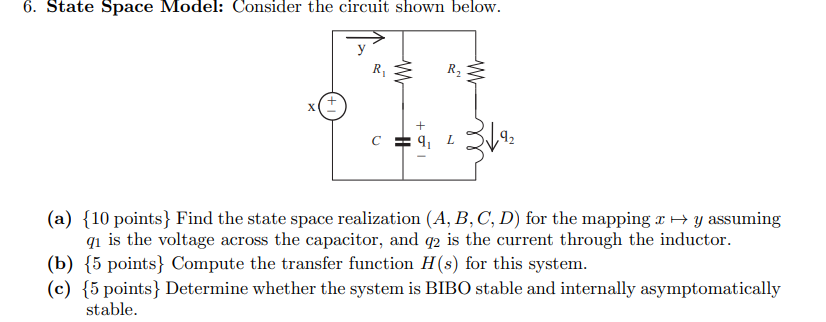 Solved 6. State Space Model: Consider the circuit shown | Chegg.com