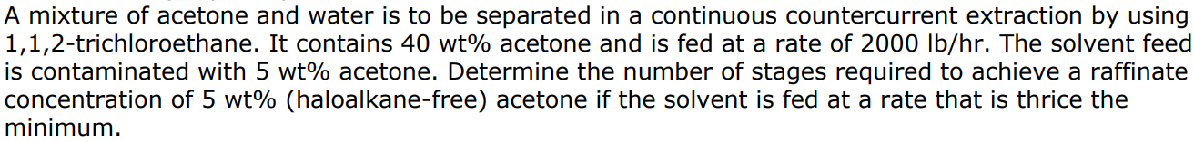 Solved A mixture of acetone and water is to be separated in | Chegg.com
