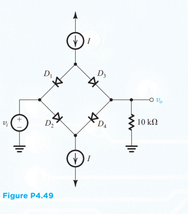 Solved In the circuit shown in Fig. P4.49, diodes D1 through | Chegg.com
