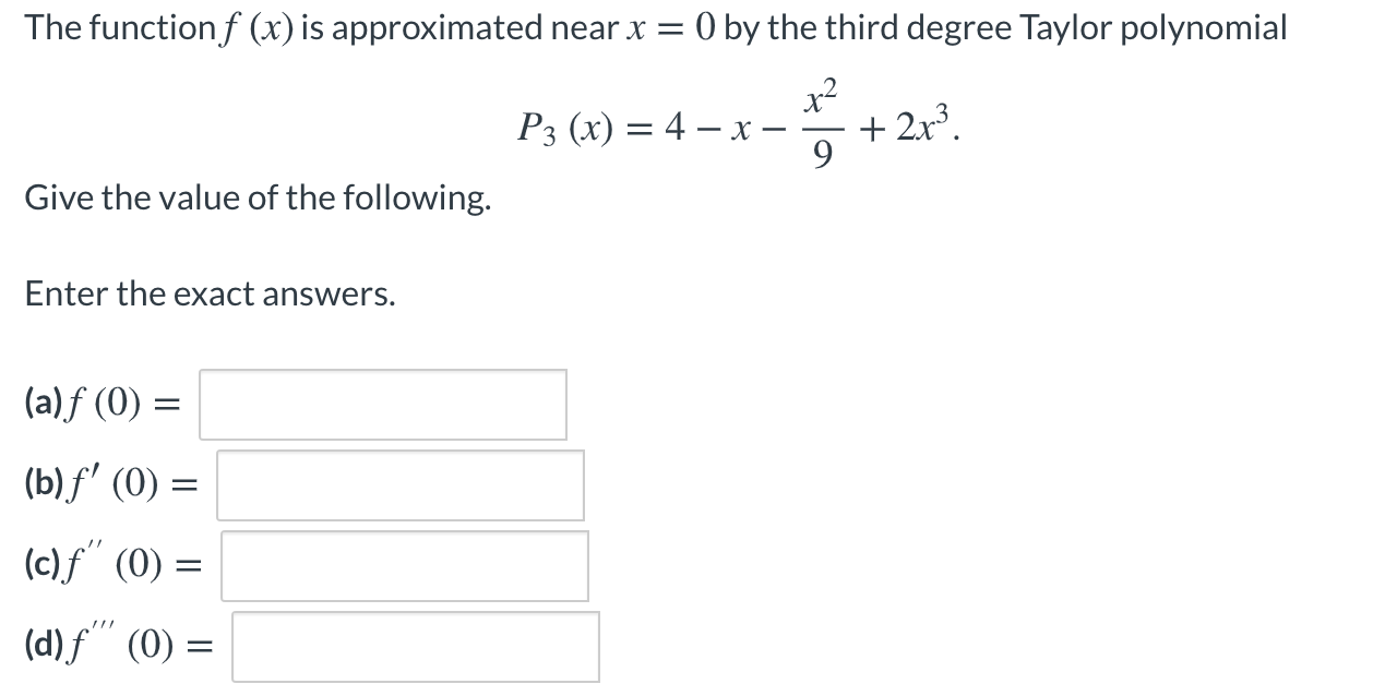 Solved The function f (x) is approximated near x = O by the | Chegg.com