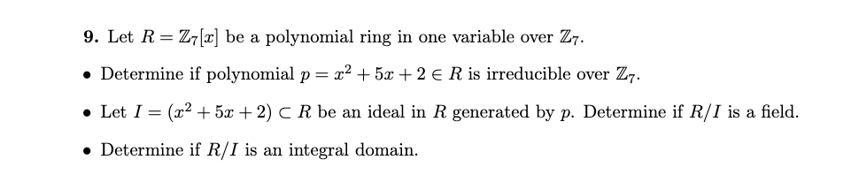 Solved 9. Let R = Z7[x] be a polynomial ring in one variable | Chegg.com