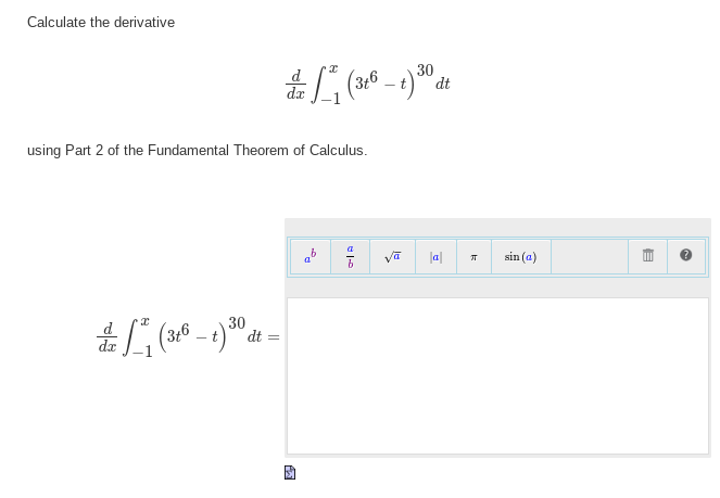 Solved Calculate the derivative dxd∫−1x(3t6−t)30dt using | Chegg.com