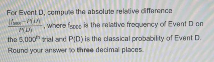 For Event D, compute the absolute relative difference | Chegg.com