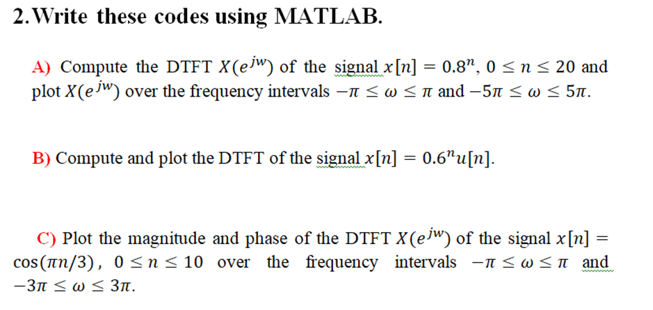 Solved 2. Write these codes using MATLAB. A) Compute the | Chegg.com