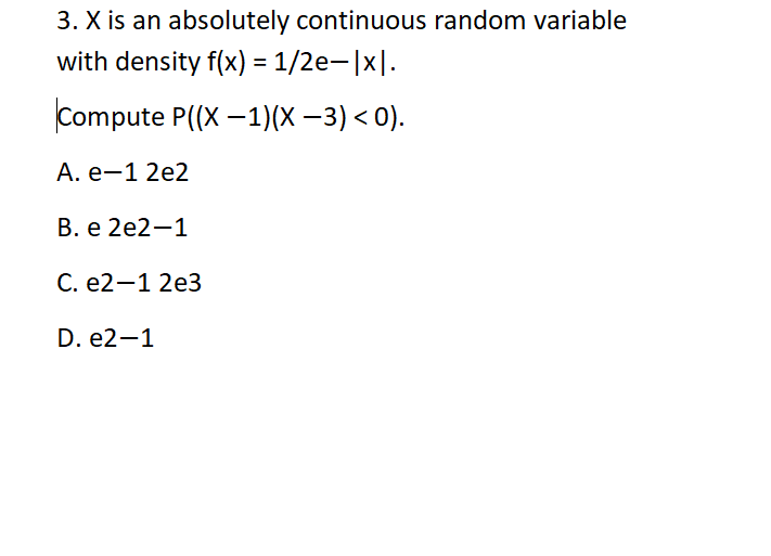 Solved 3. X is an absolutely continuous random variable with | Chegg.com
