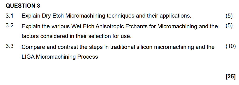 Solved QUESTION 3 3.1 Explain Dry Etch Micromachining | Chegg.com