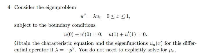 Solved 4. Consider the eigenproblem u′′=λu,0≤x≤1, subject to | Chegg.com