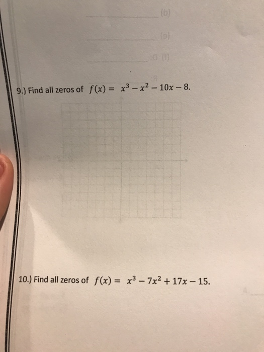 Solved 9.) Find all zeros of f(x)x3-x2-10x -8 10.) Find all | Chegg.com