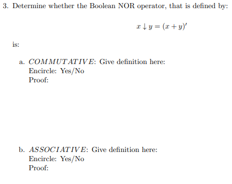 Solved 3. Determine whether the Boolean NOR operator, that | Chegg.com