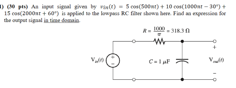 Solved 1) (30 pts) An input signal given by vin | Chegg.com