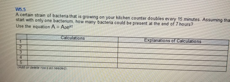 Solved W5.5 A certain strain of bacteria that is growing on | Chegg.com