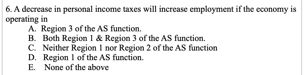 Solved 6. A decrease in personal income taxes will increase | Chegg.com