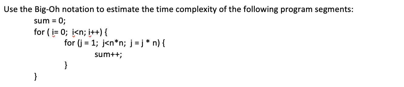 Solved sum = Use the Big-Oh notation to estimate the time | Chegg.com