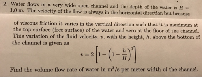 Solved 2. Water flows in a very wide open channel and the | Chegg.com