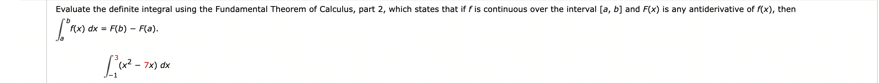 Solved ∫abf(x)dx=F(b)-F(a).∫-13(x2-7x)dx | Chegg.com