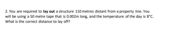 Solved 2. You are required to lay out a structure 110 metres | Chegg.com