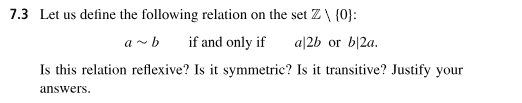 Solved 7.3 ﻿Let us define the following relation on the set | Chegg.com