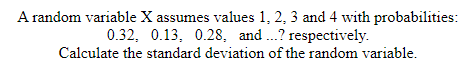 Solved A random variable X assumes values 1, 2, 3 and 4 with | Chegg.com