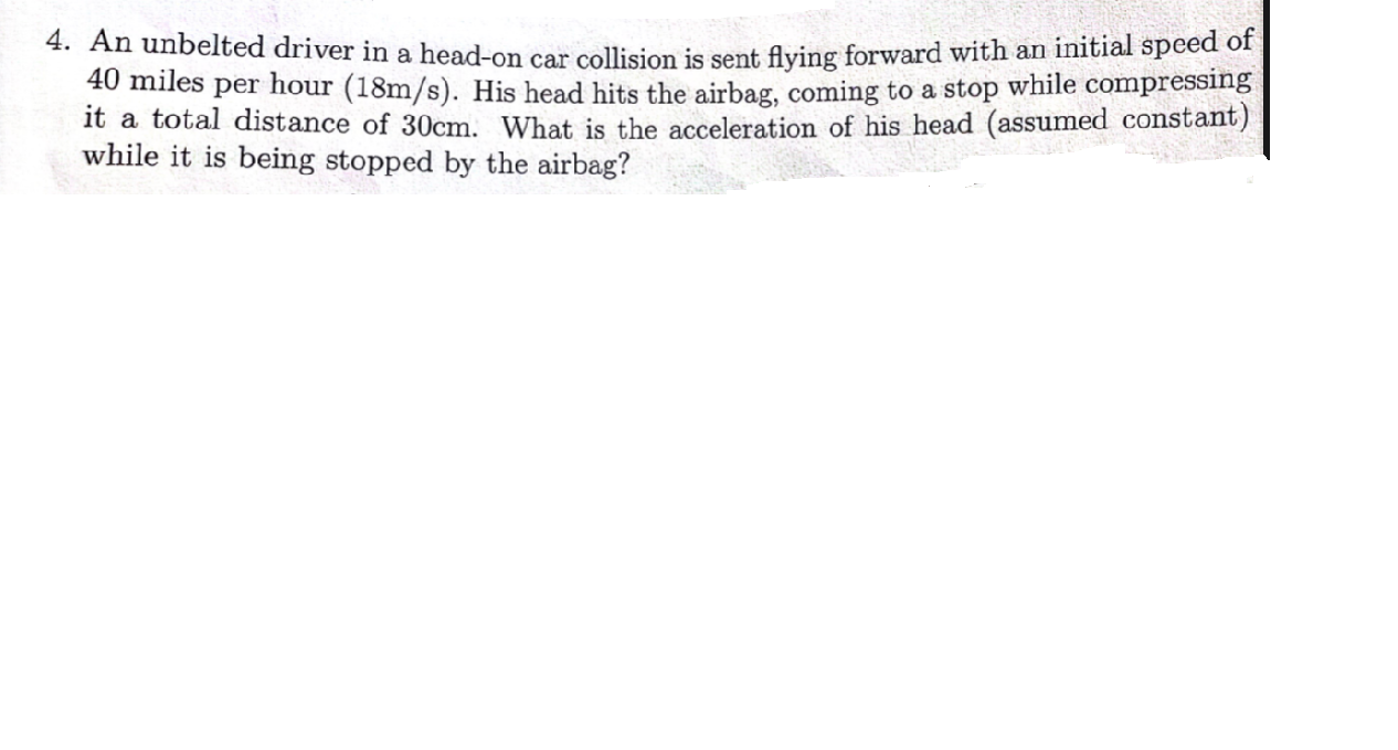 Solved 4. An unbelted driver in a head-on car collision is | Chegg.com