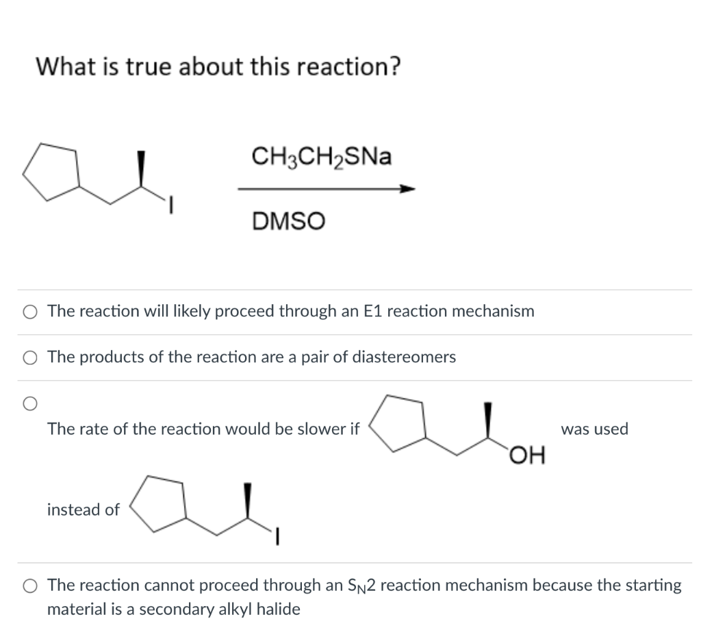 Solved What is true about this reaction? CH3CH2SNa DMSO The | Chegg.com