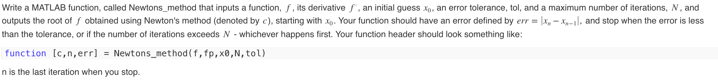 Solved Write a MATLAB function, called Newtons_method that | Chegg.com