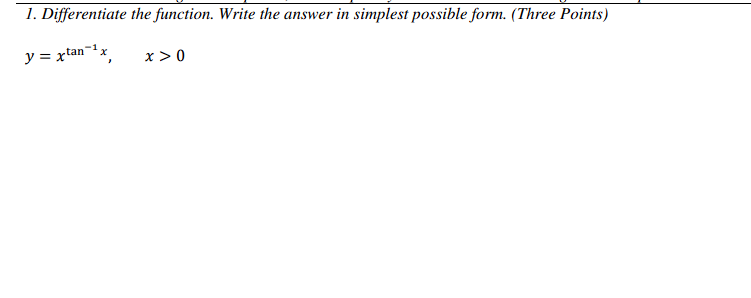 Solved y=xtan−1x,x>0 | Chegg.com