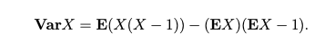 Solved VarX = E(X(X – 1)) – (EX)(EX - 1). | Chegg.com