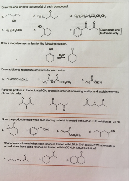 Solved Draw the enol or keto tautomer(s) of each compound. | Chegg.com