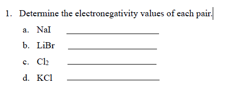 Solved 1. Determine the electronegativity values of each | Chegg.com