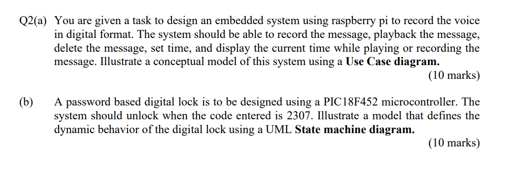 Solved Q2(a) You are given a task to design an embedded | Chegg.com