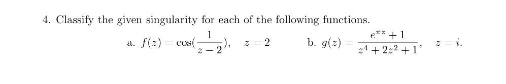 Solved 4. Classify the given singularity for each of the | Chegg.com