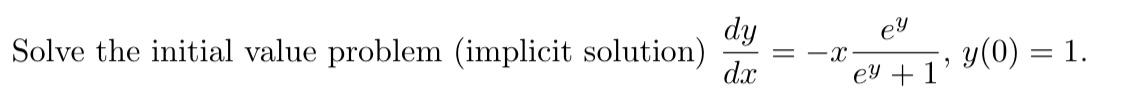 Solved Solve the initial value problem (implicit solution) | Chegg.com