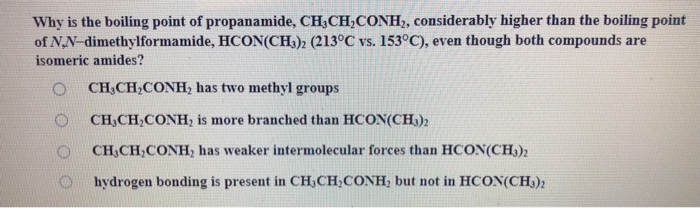 Solved Why is the boiling point of propanamide, CH CH CONH2, | Chegg.com