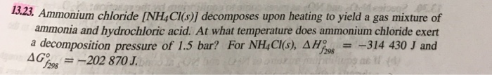 Solved Ammonium chloride [NH_4 Cl(s)] decomposes upon | Chegg.com