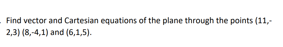 Solved 5. Find vector and Cartesian equations of the plane | Chegg.com
