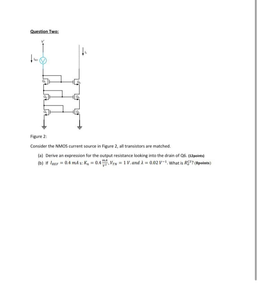 Solved Question Two: lo Figure 2: Consider the NMOS current | Chegg.com