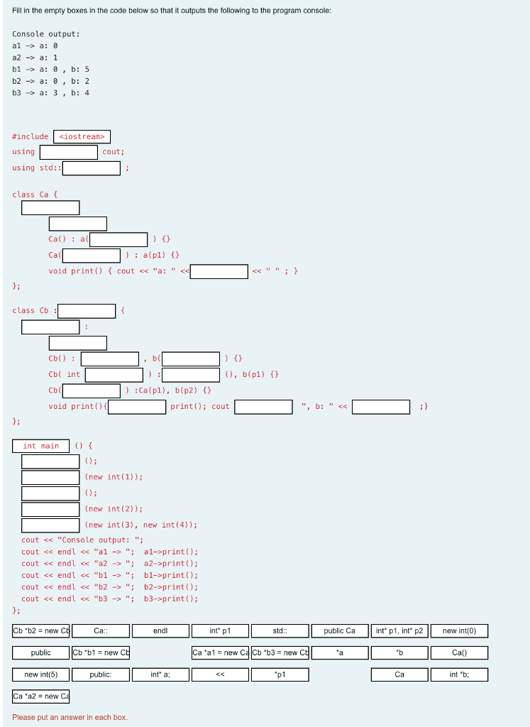 Solved Fill in the empty boxes in the code below so that it | Chegg.com