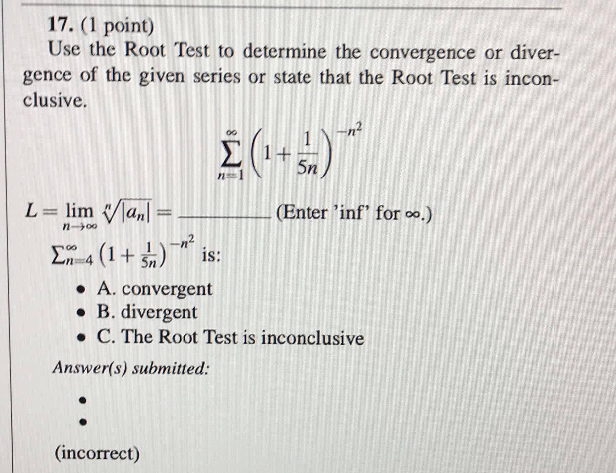 Solved 17. (1 point) Use the Root Test to determine the | Chegg.com