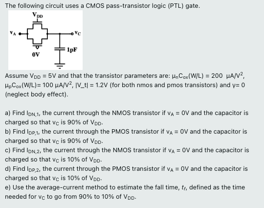 Solved The following circuit uses a CMOS pass-transistor | Chegg.com